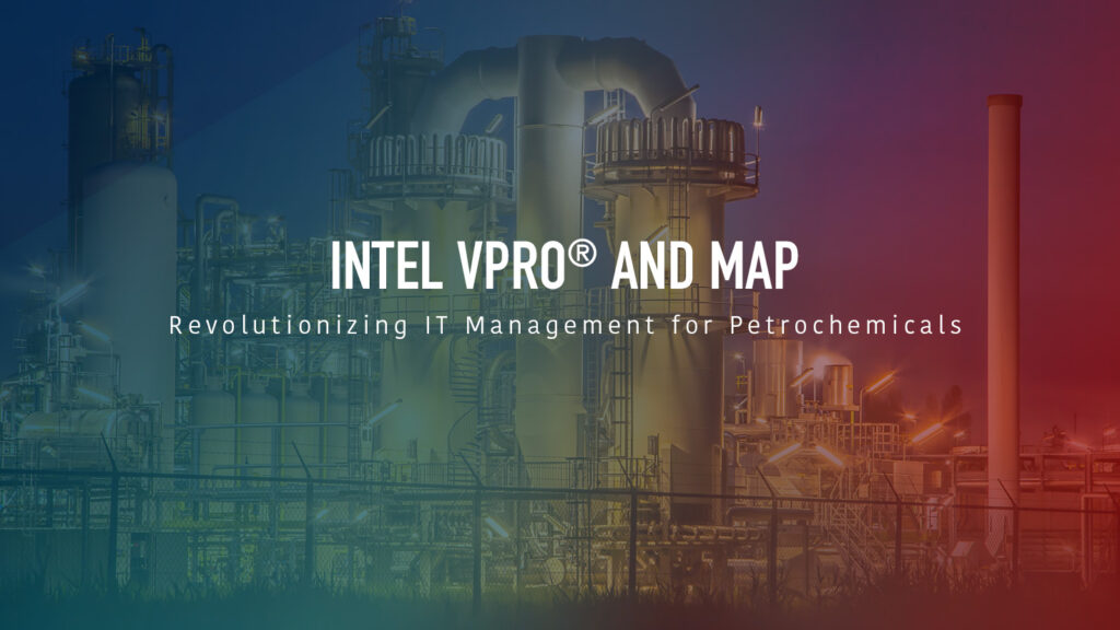 European Petrochemical Industry Turns to MAP for IT Challenges | MAP I Managed Activation Platform